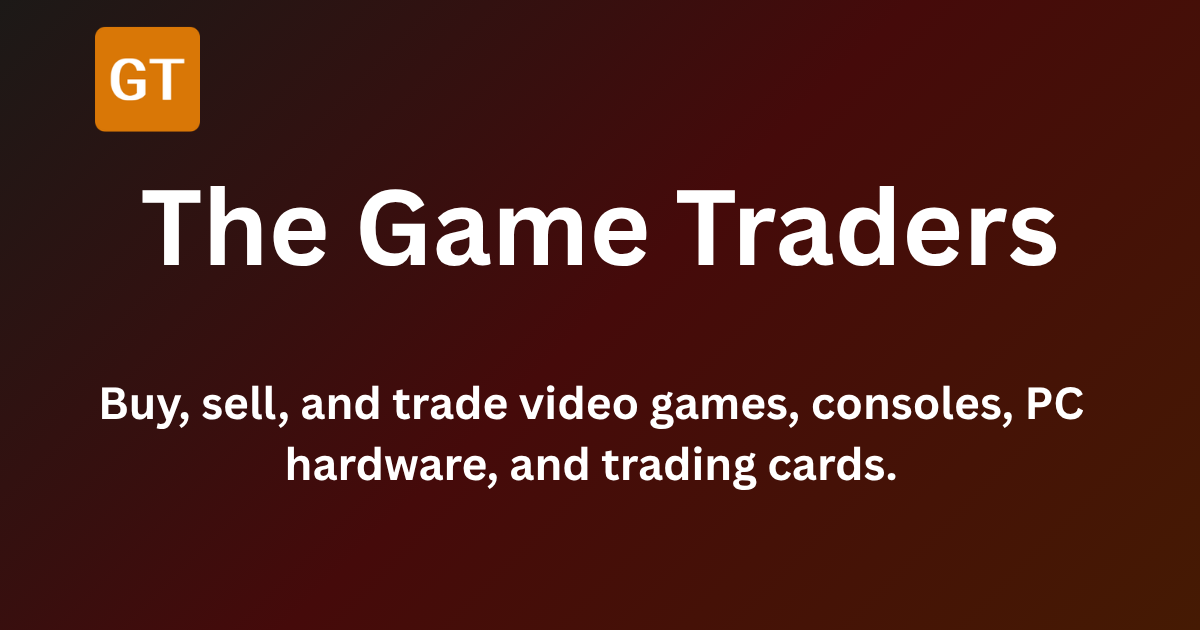 The Game Traders - Buy, Sell & Trade Games, Consoles & Cards